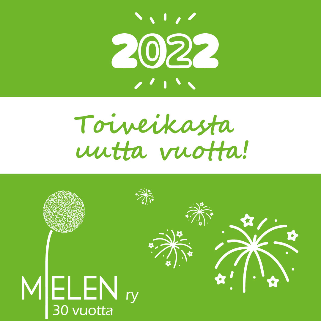 Toiveikasta uutta vuotta 2022 – Mielen ry